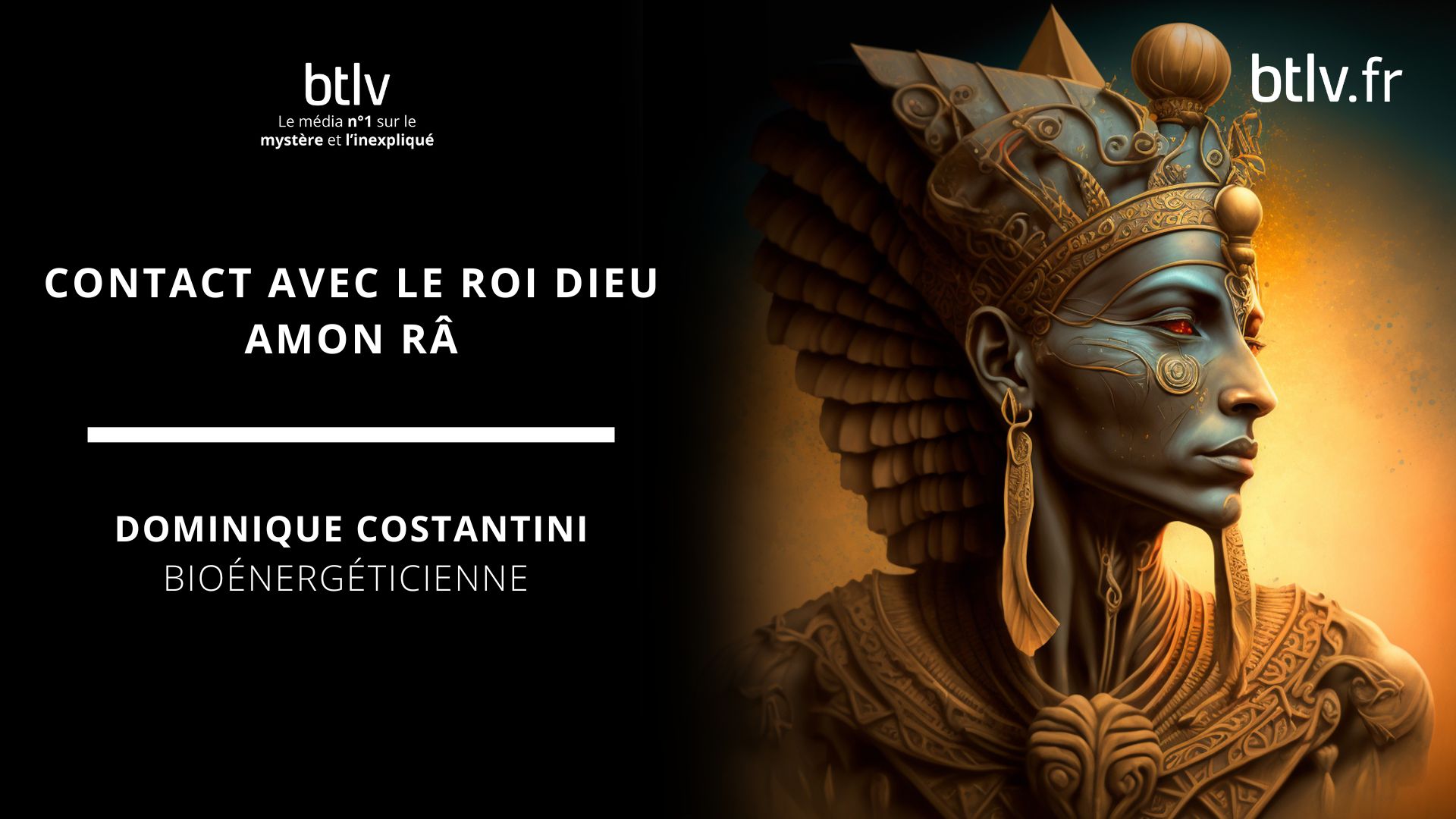 Contact avec le Roi Dieu Amon Râ avec Dominique Costantini