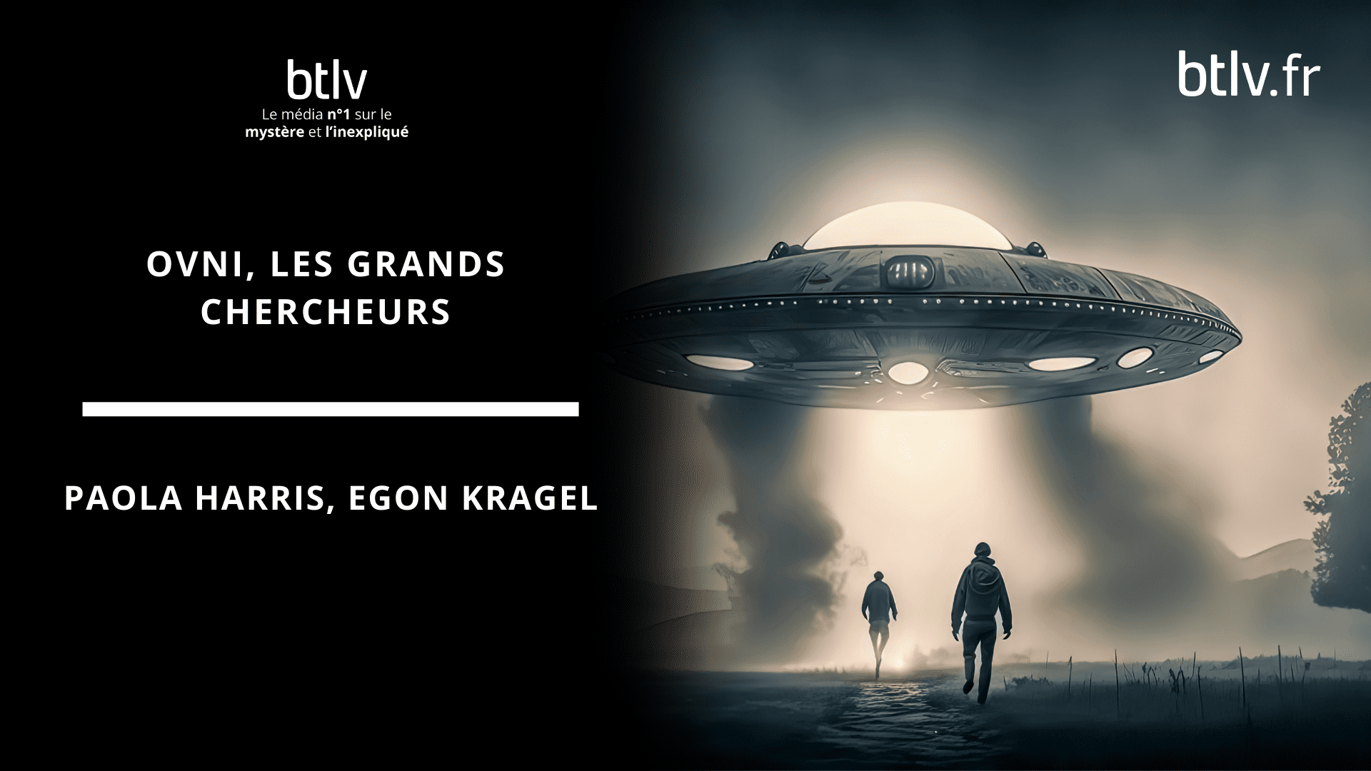 Ovni, les grands chercheurs avec Paola Harris et Egon Kragel - BTLV
